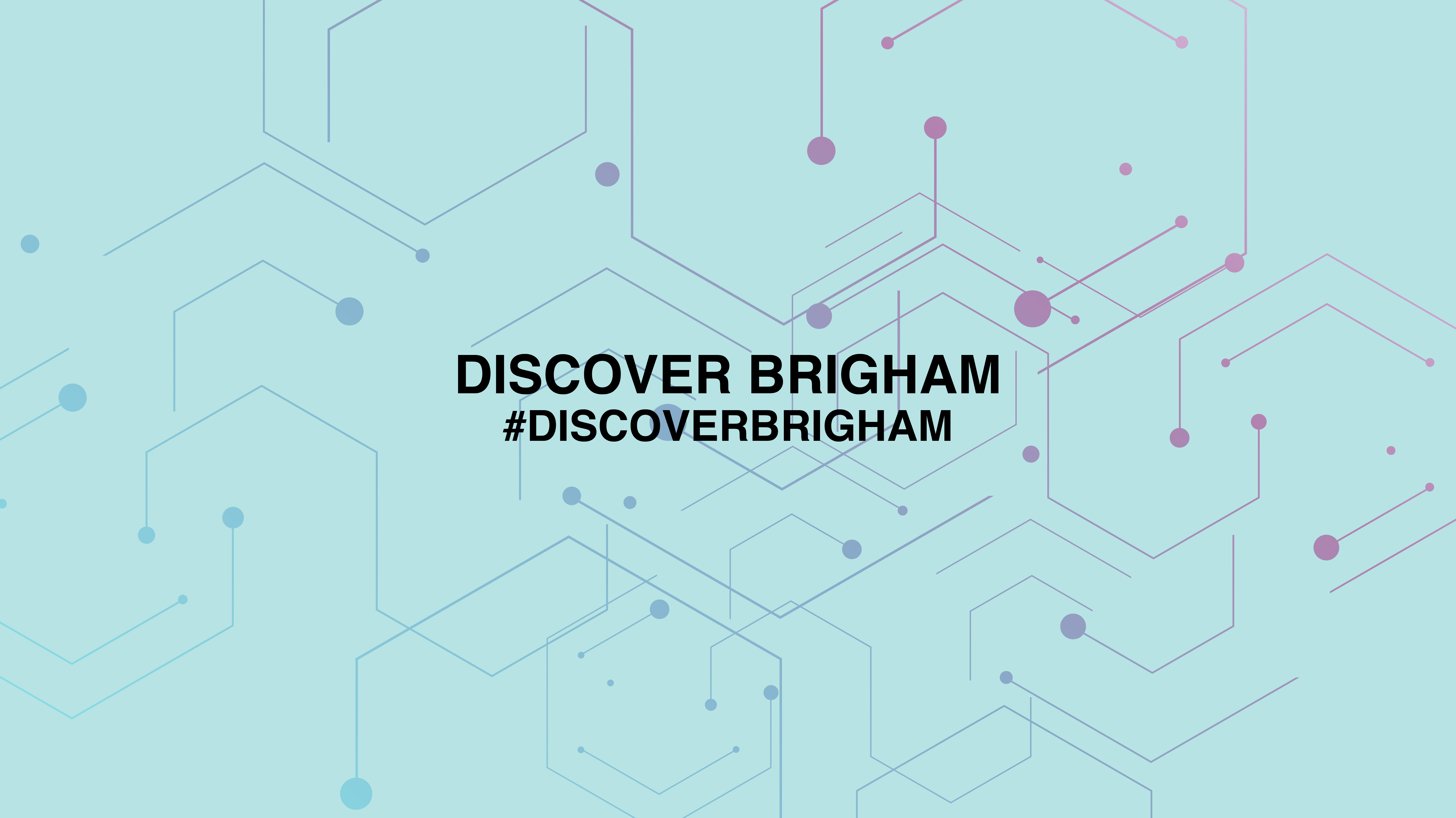 Discover Brigham 2021 Showcases the Joys and Challenges of Research ...